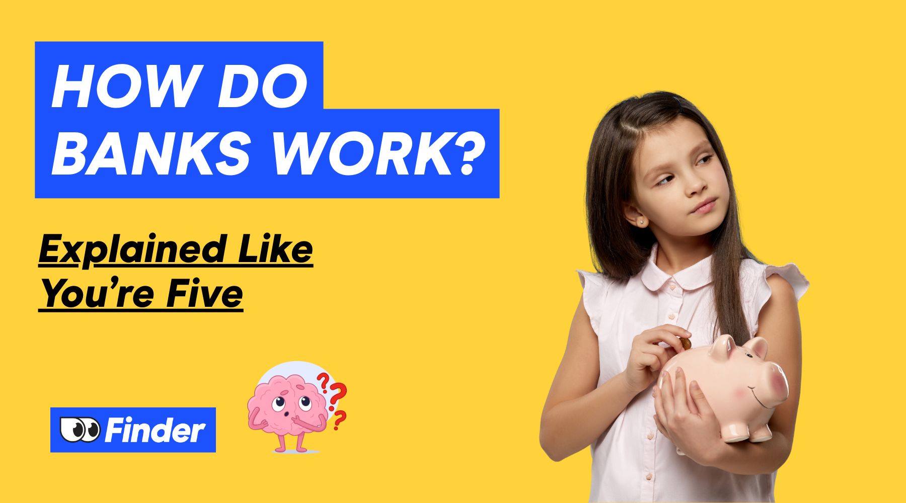 How Do Banks Work? Explain It Like I'm 5
